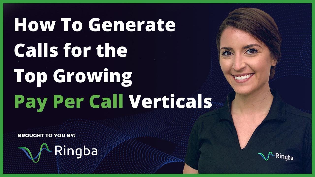 How To Generate Calls for the Top Growing Pay Per Call Verticals ...
