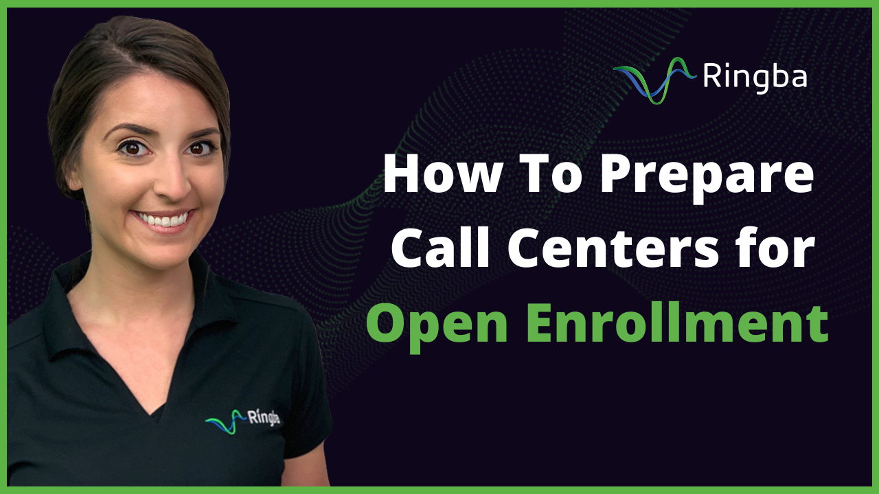 How To Prepare Call Centers for Open Enrollment | Ringba Call Tracking ...
