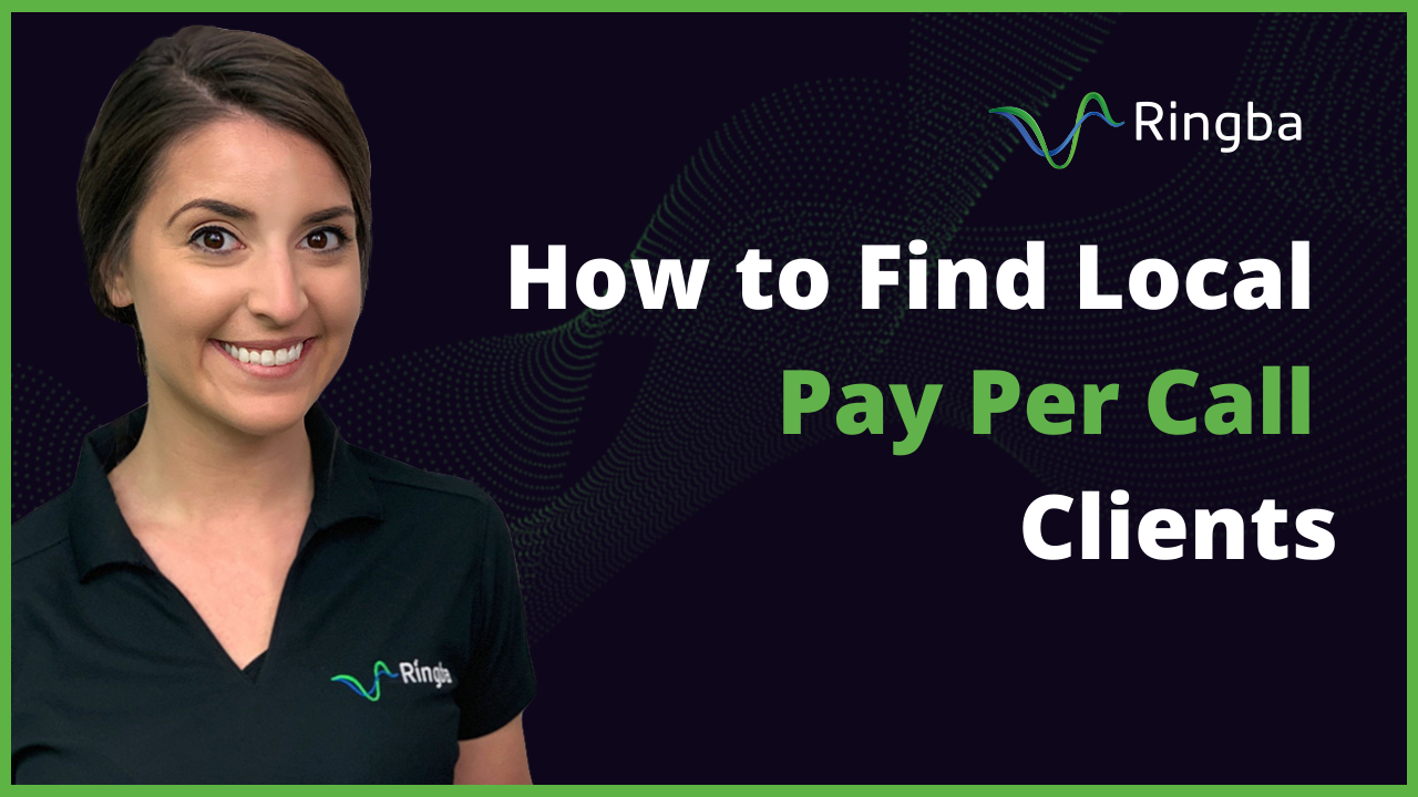 How to Find Local Pay Per Call Clients | Ringba Call Tracking Platform