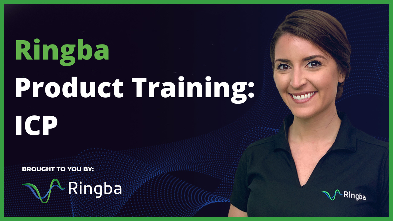 Ringba Product Training: ICP | Ringba Call Tracking Platform
