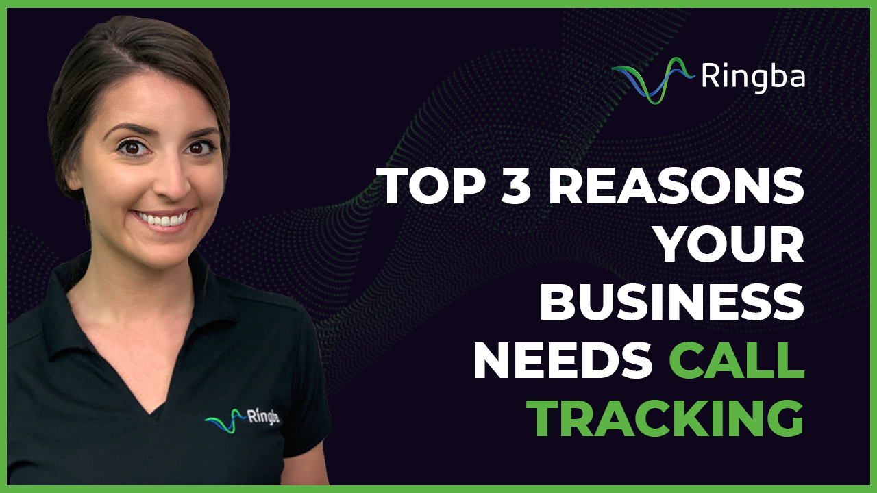 Top 3 Reasons Your Business Needs Call Tracking | Ringba